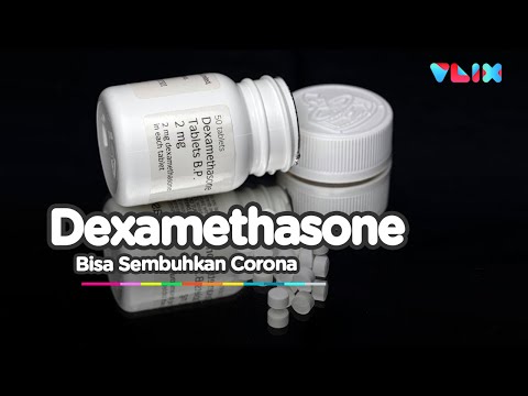 Bisa Obati Corona, Apa Sebenarnya Dexamethasone?