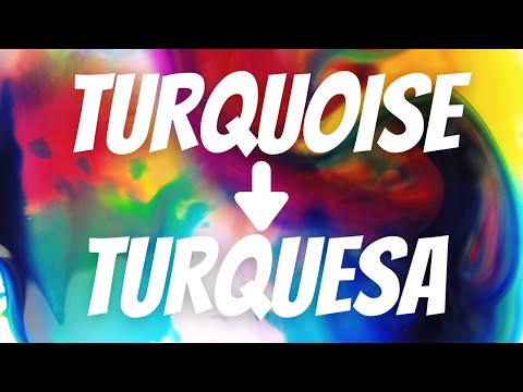 How to say TURQUOISE (turquesa) in Spanish