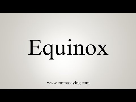 How To Say Equinox