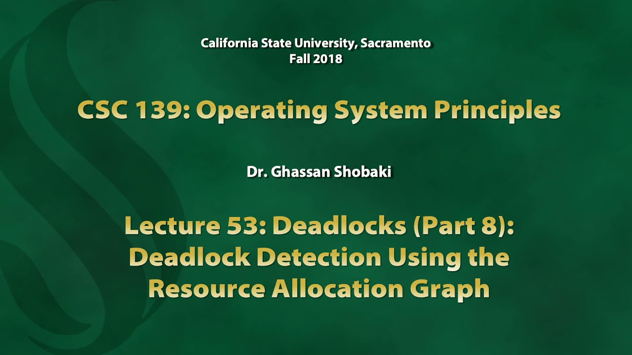 Operating Systems Lecture 53: Deadlocks (8): Deadlock Detection Using the Resource Allocation Graph