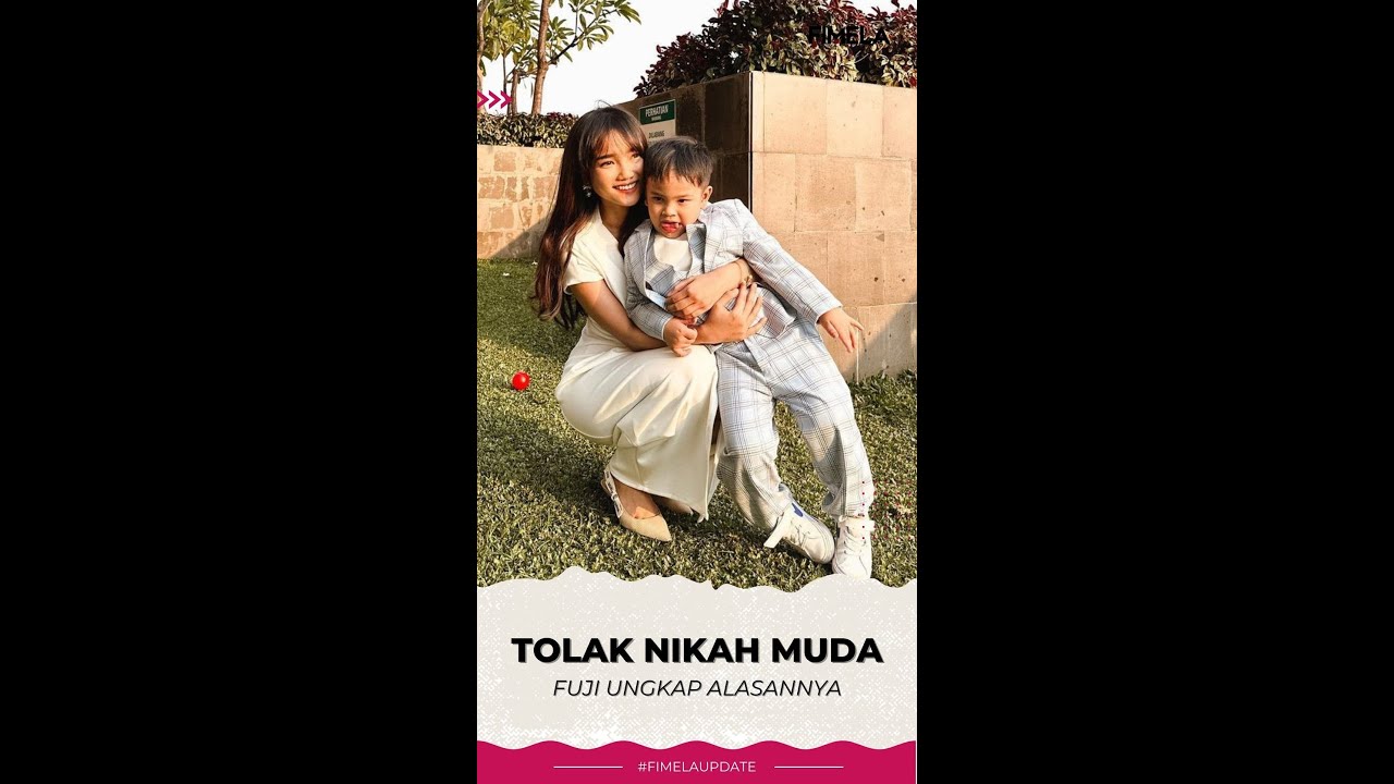 Alasan Mengharukan Dibalik Fuji yang Menolak Nikah Muda