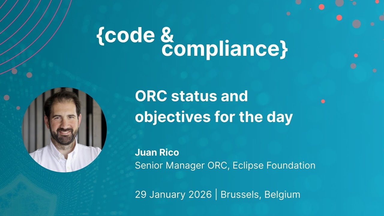 ORC Status and Objectives for the Day | Juan Rico, Eclipse Foundation