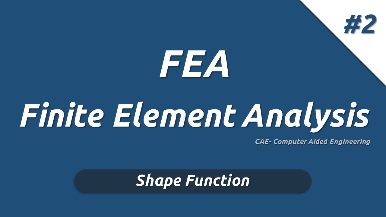 Shape Function - Finite Element Analysis #2