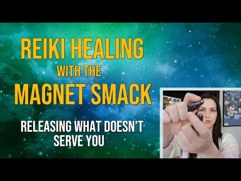 Reiki Healing with the "Magnet Smack" Magnets | Releasing Anything That No Longer Serves You