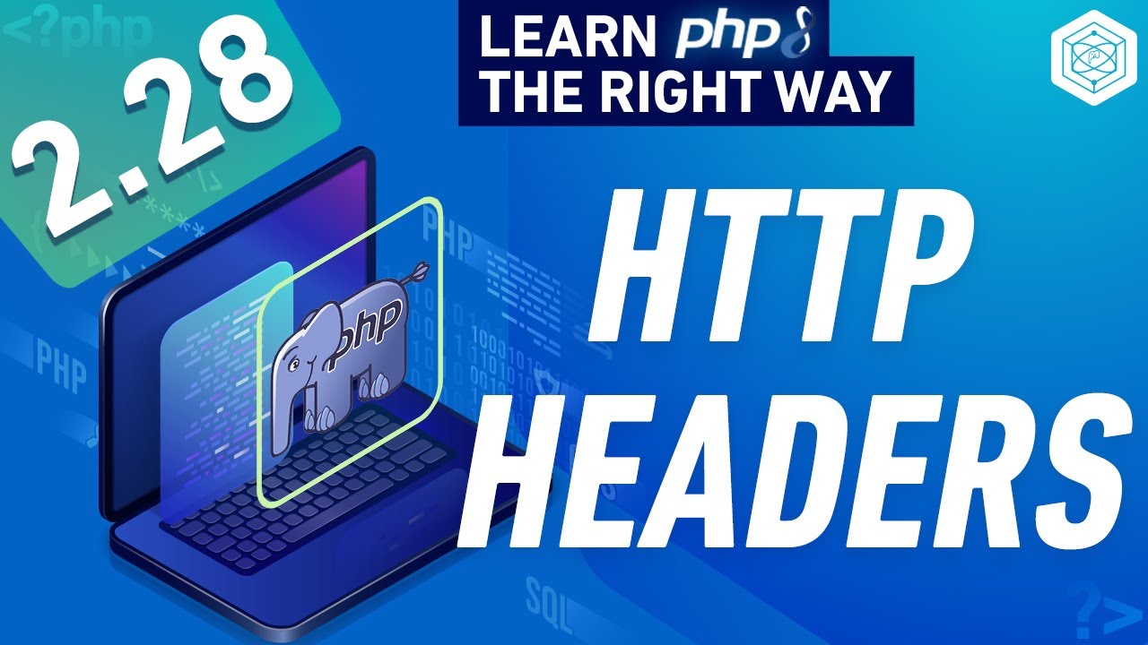 HTTP Headers In PHP - Request & Response Headers - Full PHP 8 Tutorial