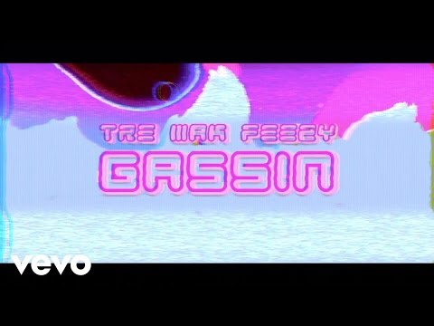 Tre Mak Feezy - Gassin'