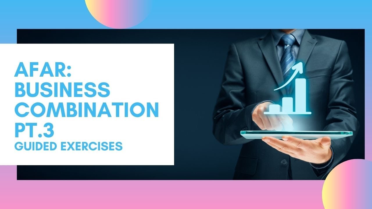 AFAR: Guided Exercises for Business Combination (Goodwill and Reverse Acquistion)