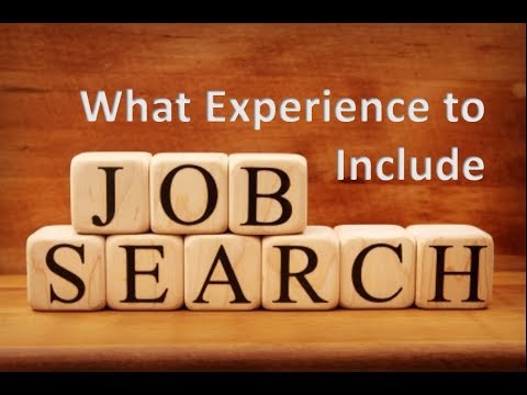 Job Search Skills - Resumes - What Work Experience Should Be Included?