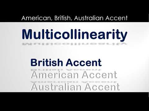 Multicollinearity - How to Pronounce Multicollinearity in British Accent, Australian Accent