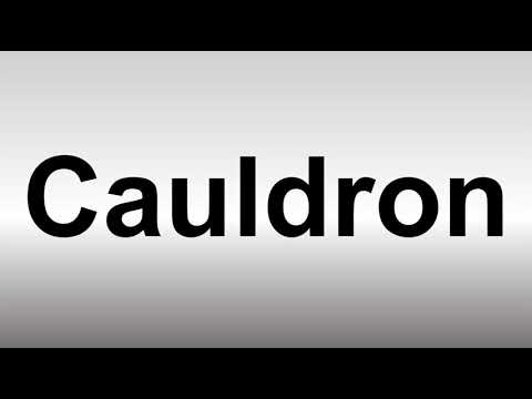 How to Pronounce Cauldron