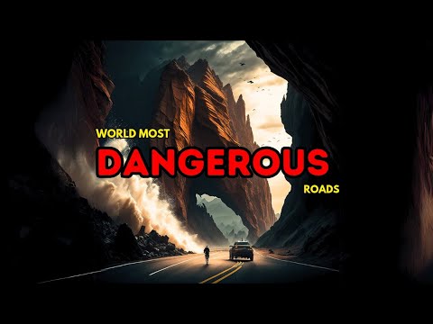 10 World's Most Dangerous Roads: Dare to Drive Them?