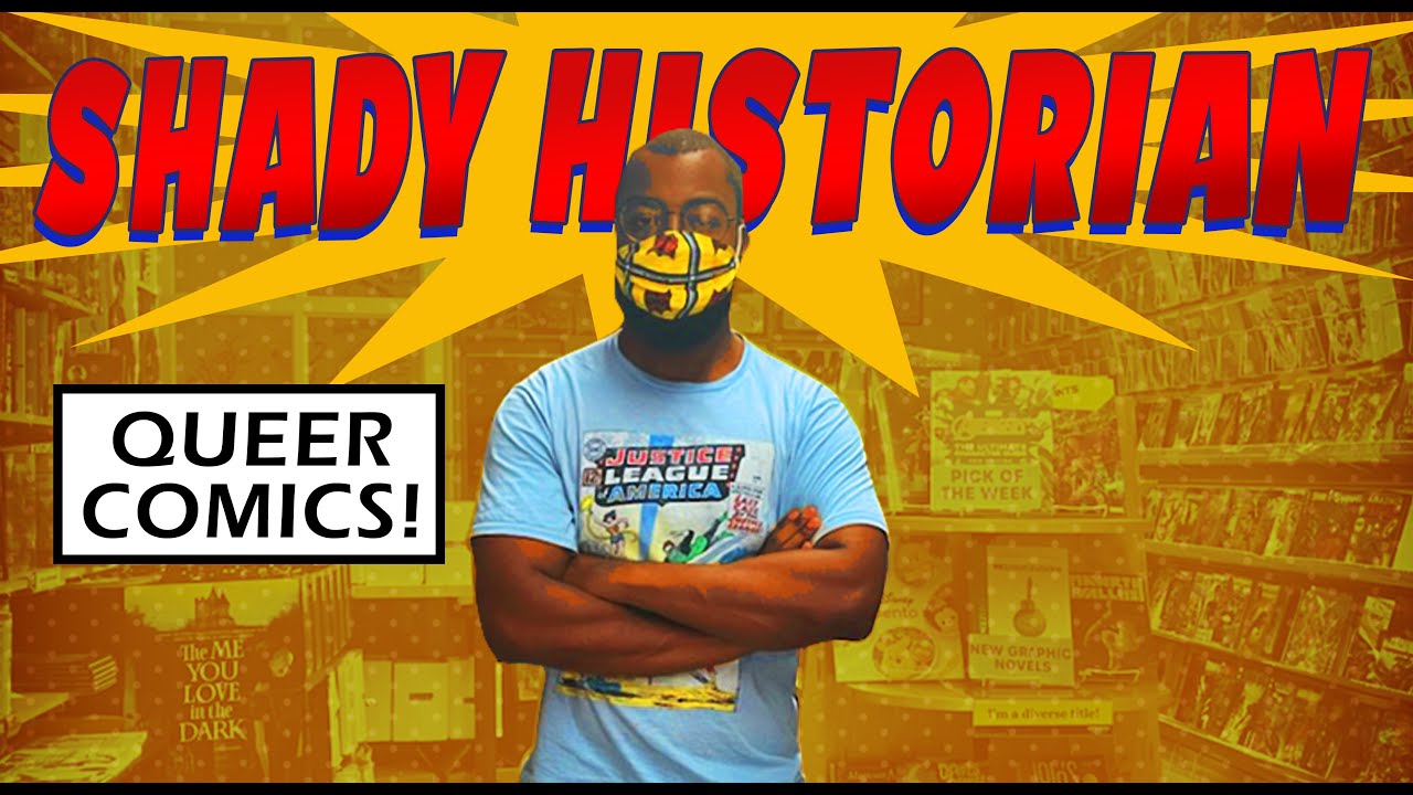 The Shady Historian: Queer AF Comics