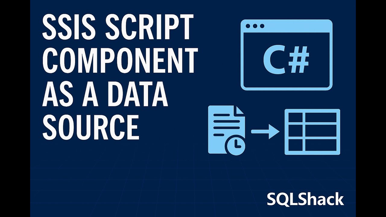 Using the SSIS Script Component