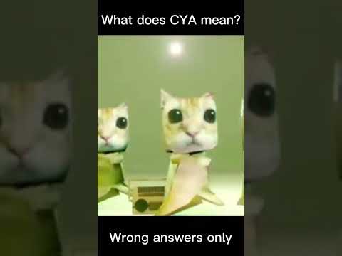 What does CYA mean? (Wrong answers only) #funny #foryou #goofy #cats #cool #awsome #fyp #shorts