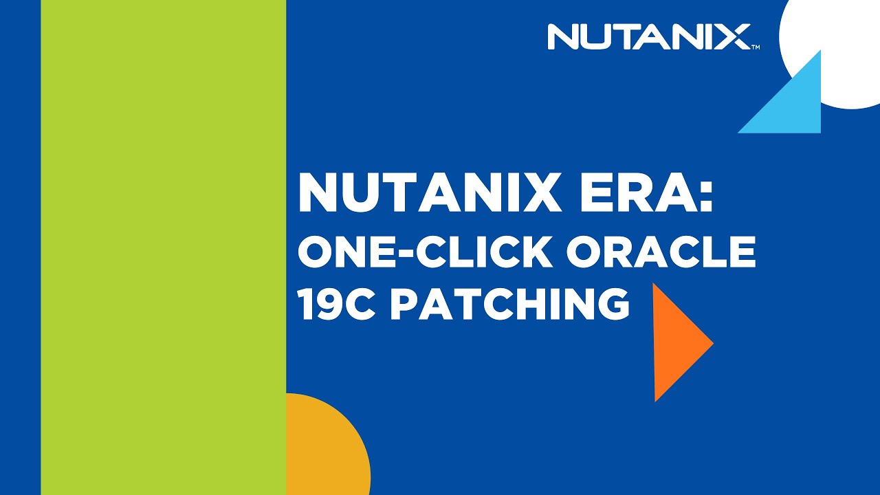 Nutanix Era: One-Click Oracle 19c Patching