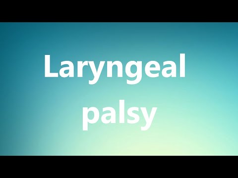 Laryngeal palsy - Medical Definition and Pronunciation