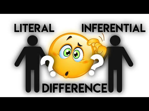 Literal and Inferential, Whats the difference