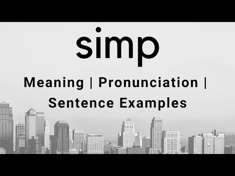 simp - its meaning, pronunciation and sentence usage examples