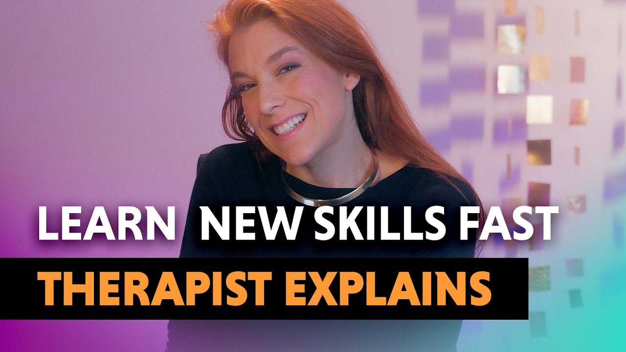 How to Learn a New Skill FAST — Therapist Explains!