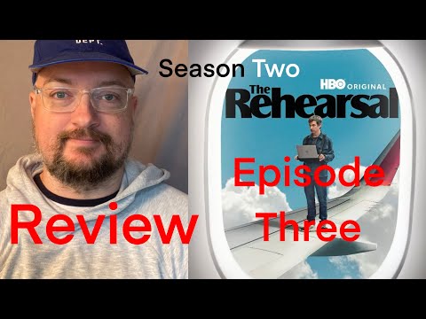 The Rehearsal - Season Two Episode Three - Reaction and Review