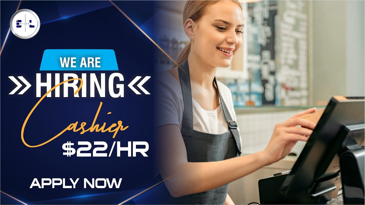 We Are Hiring Cashiers. $22 per hour. Apply now