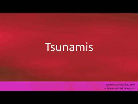 How to pronounce "Tsunamis". (Japanese and English)