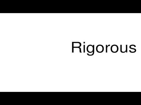 How to pronounce Rigorous
