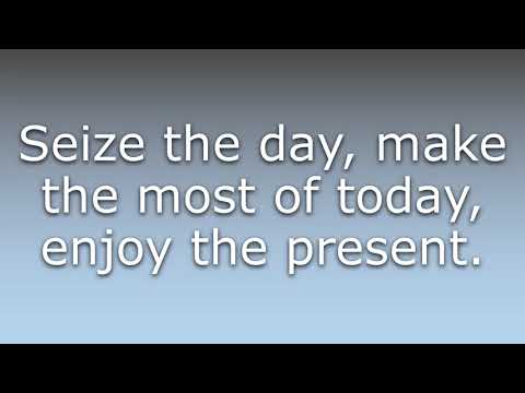 What does Carpe diem mean?
