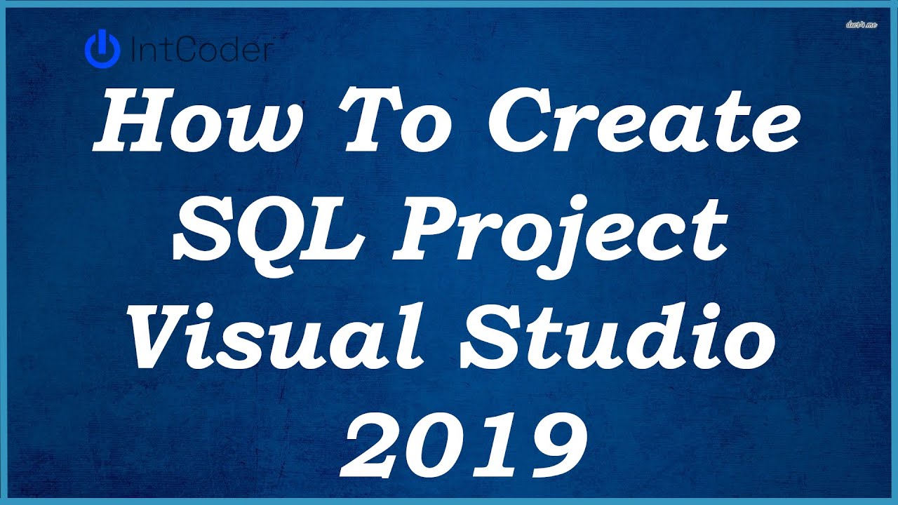 How To Create SQL Project In Visual Studio 2019