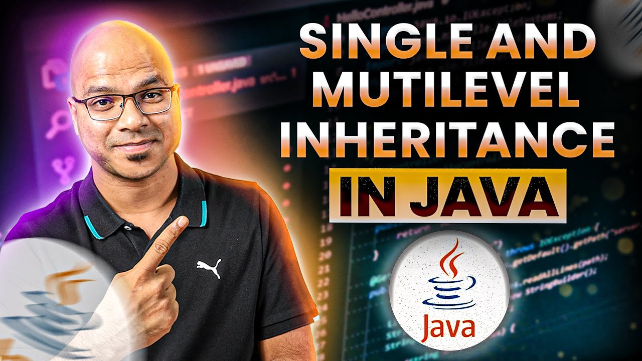 #49 Single and Multilevel inheritance in java