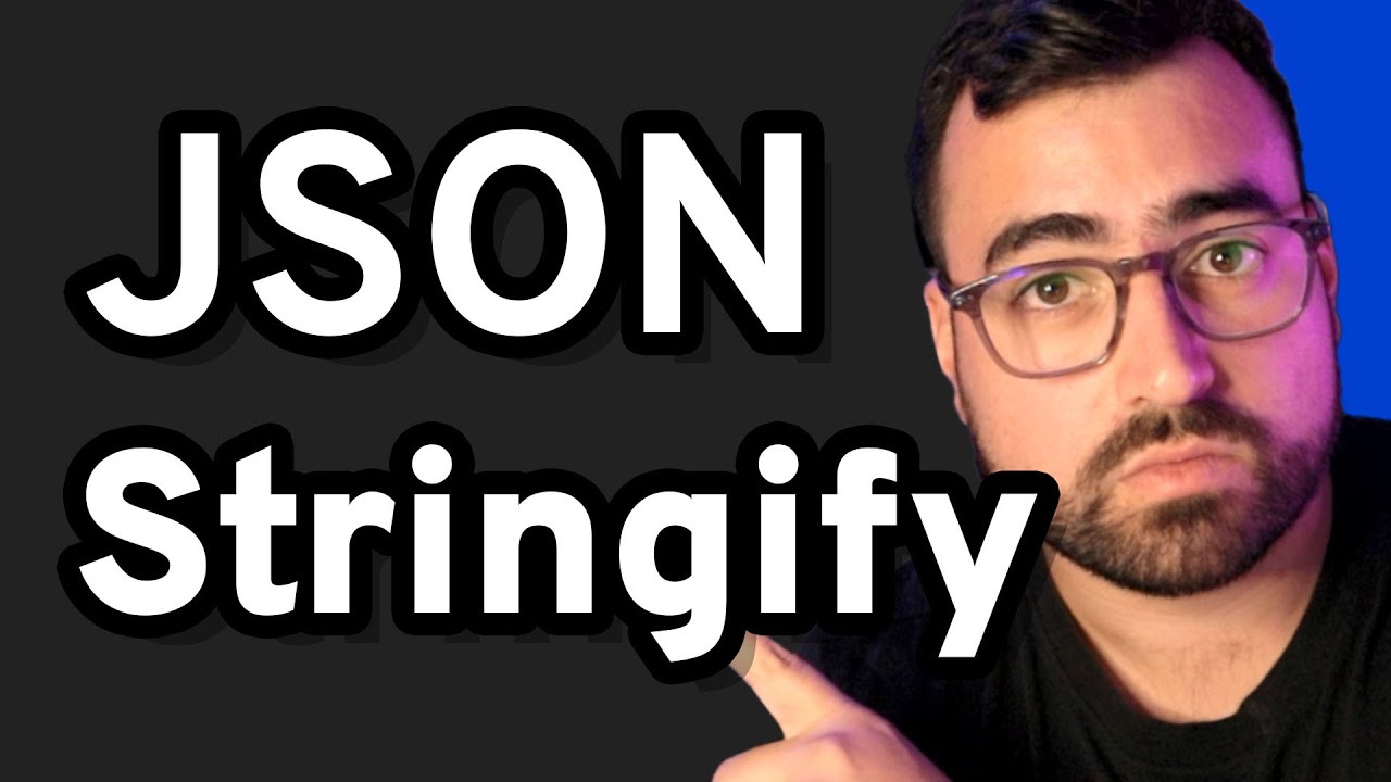 Let's Unpack JSON Stringify