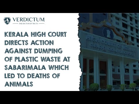 Kerala HC Directs Action Against Dumping Of Plastic Waste At Sabarimala Leading To Deaths Of Animals