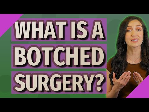 What is a botched surgery?