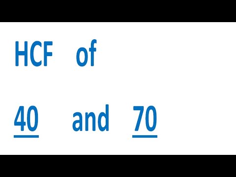HCF of 40 and 70