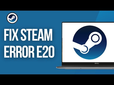 How To Fix Steam Error E20