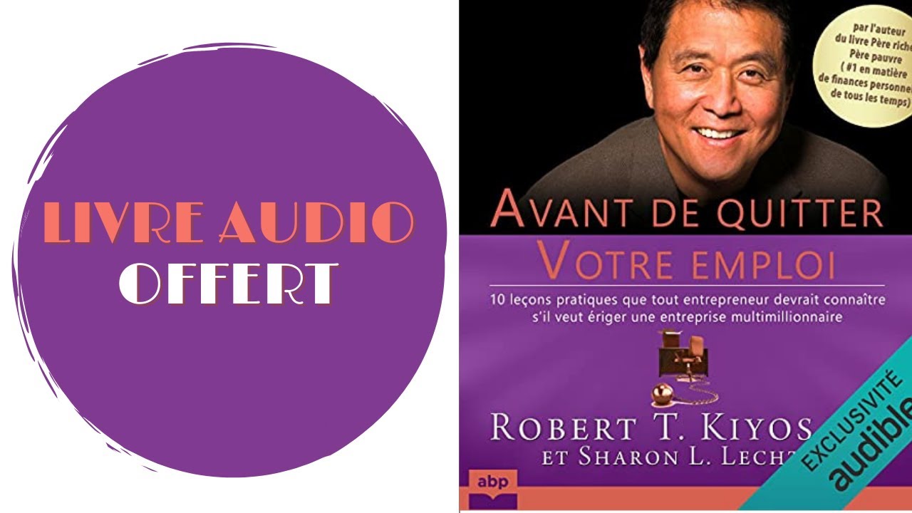 Livre Audio Offert: Avant de quitter votre emploi. Robert Kiyosaki