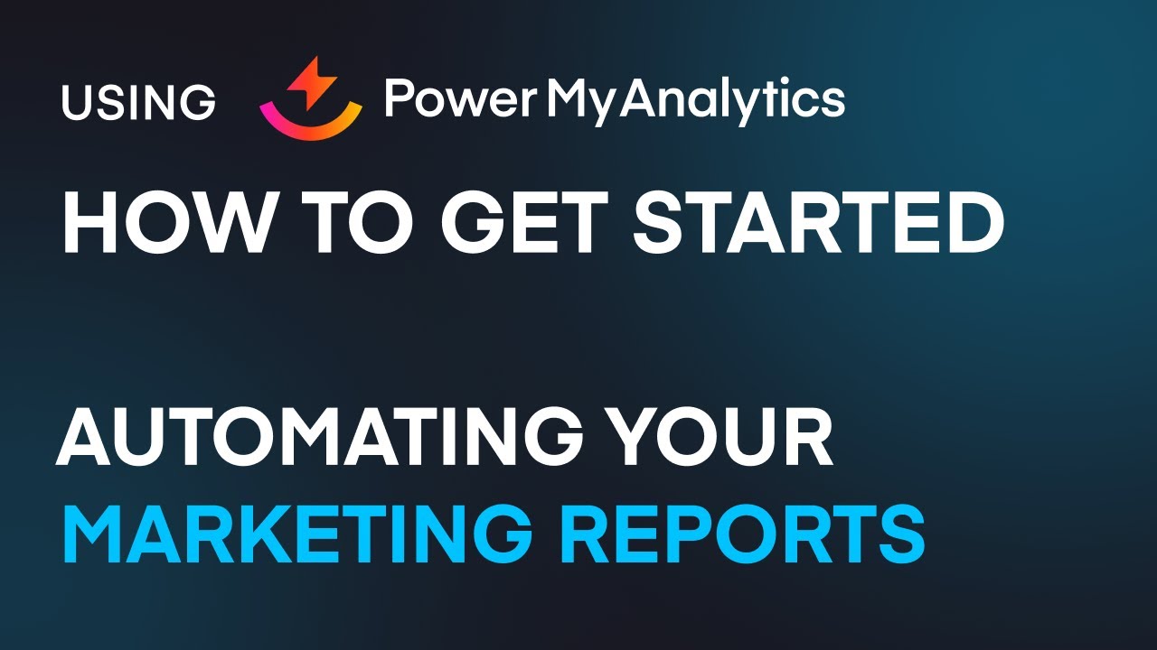 How to Get Started with Power My Analytics