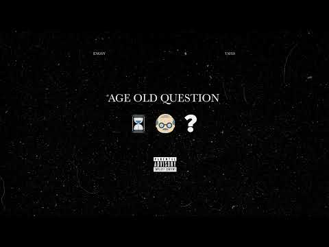 Enggy & Tayls - Age Old Question (Official Audio)
