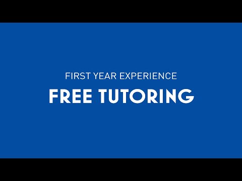 First Year Experience: Free Tutoring