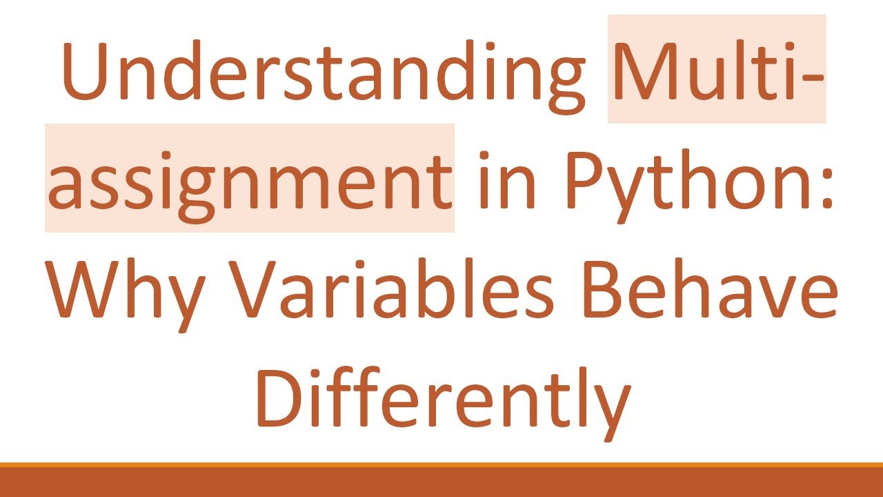 Understanding Multi-assignment in Python: Why Variables Behave Differently