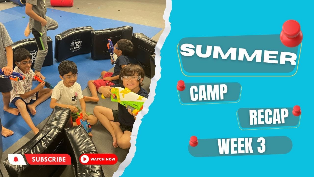 Summer Camp 2023 Recap Week 3