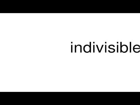 How to pronounce indivisible