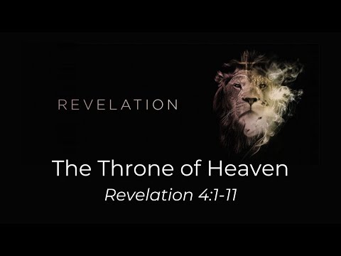 The Throne of Heaven - Revelation 4:1-11