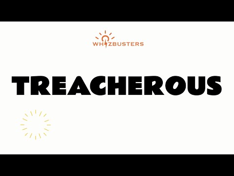 TREACHEROUSMeaning with Examples in Stentences | GRE GMAT LSAT SAT