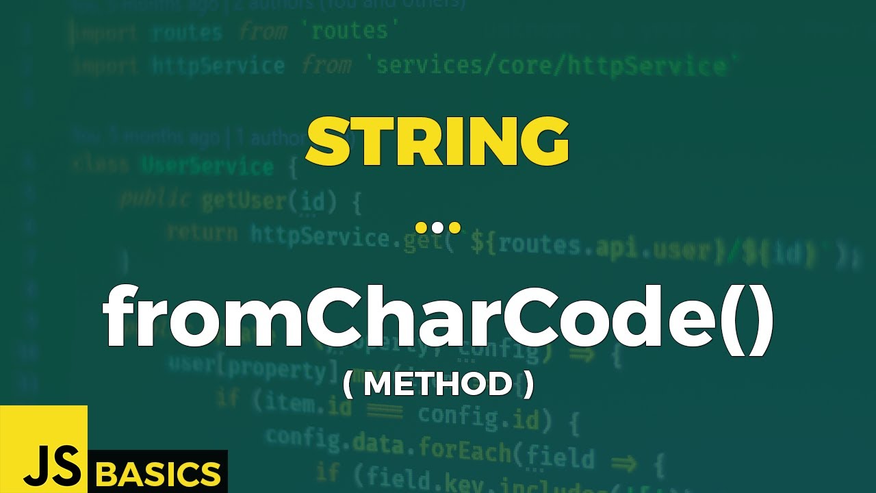 Javascript Basics · String · fromCharCode() (method)