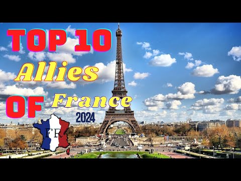 Top 10 Allies Countries of 🇫🇷France in (2024).