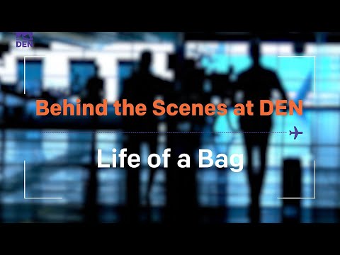 Behind the Scenes at DEN: Life of a Bag