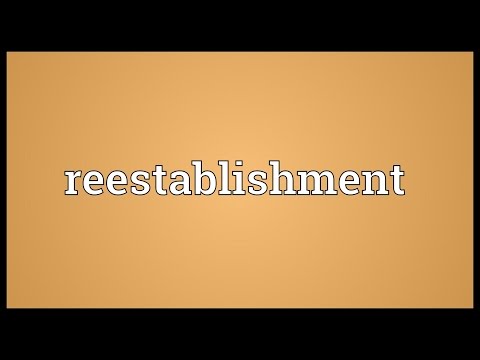 Reestablishment Meaning
