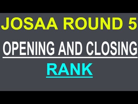 JOSAA OPENING AND CLOSING RANK OF ROUND 5