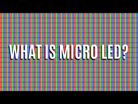 What Is Micro LED - The Latest Display Tech Soon To Take Over